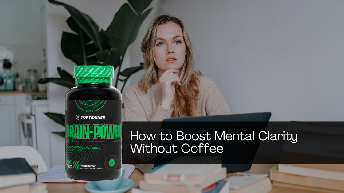 Brain Fog? Here’s How to Finally Think Clear Again – TopTrainer