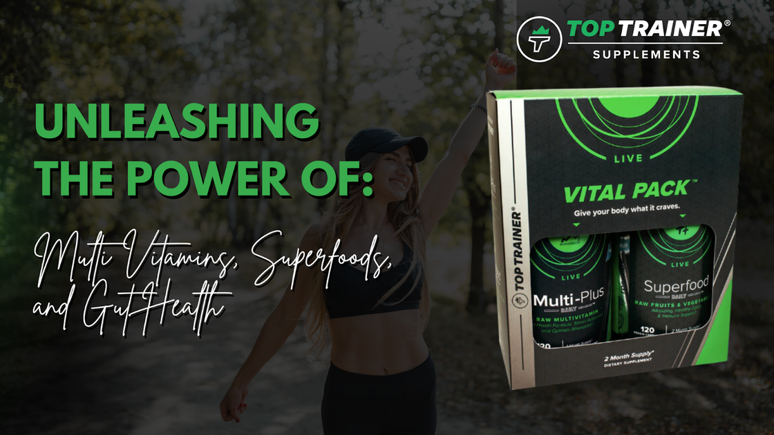 The TopTrainer Vital Pack: Unleashing the Power of Multivitamins, Supe